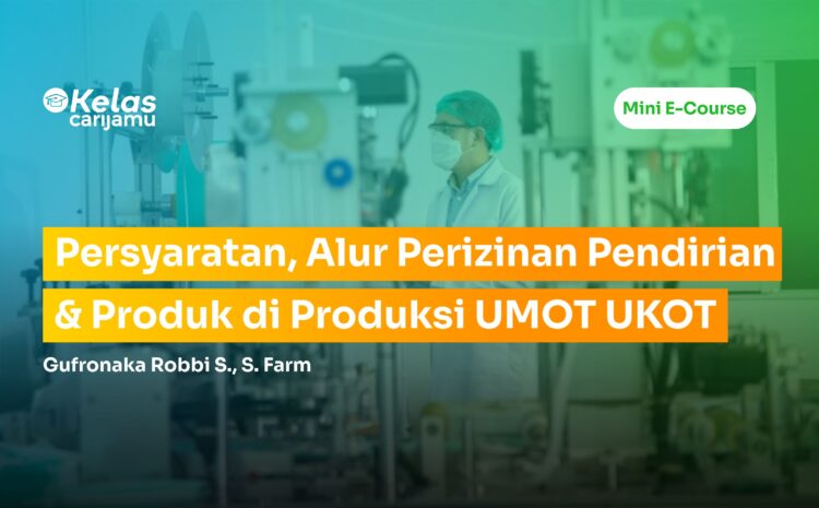 Persyaratan Alur Perizinan Pendirian dan Produk di Produksi UMOT UKOT ...
