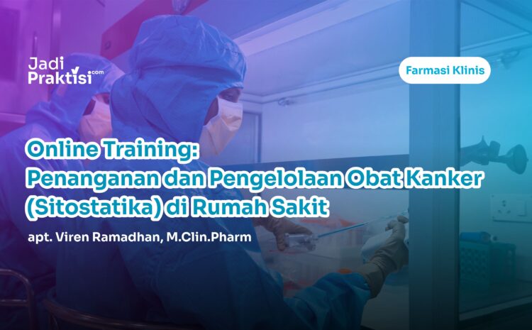 Penanganan dan Pengelolaan Obat Kanker (Sitostatika) di Rumah Sakit ...