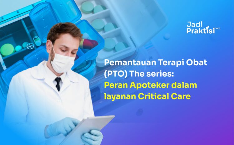 Pemantauan Terapi Obat (PTO) The Series: Peran Apoteker dalam Layanan ...