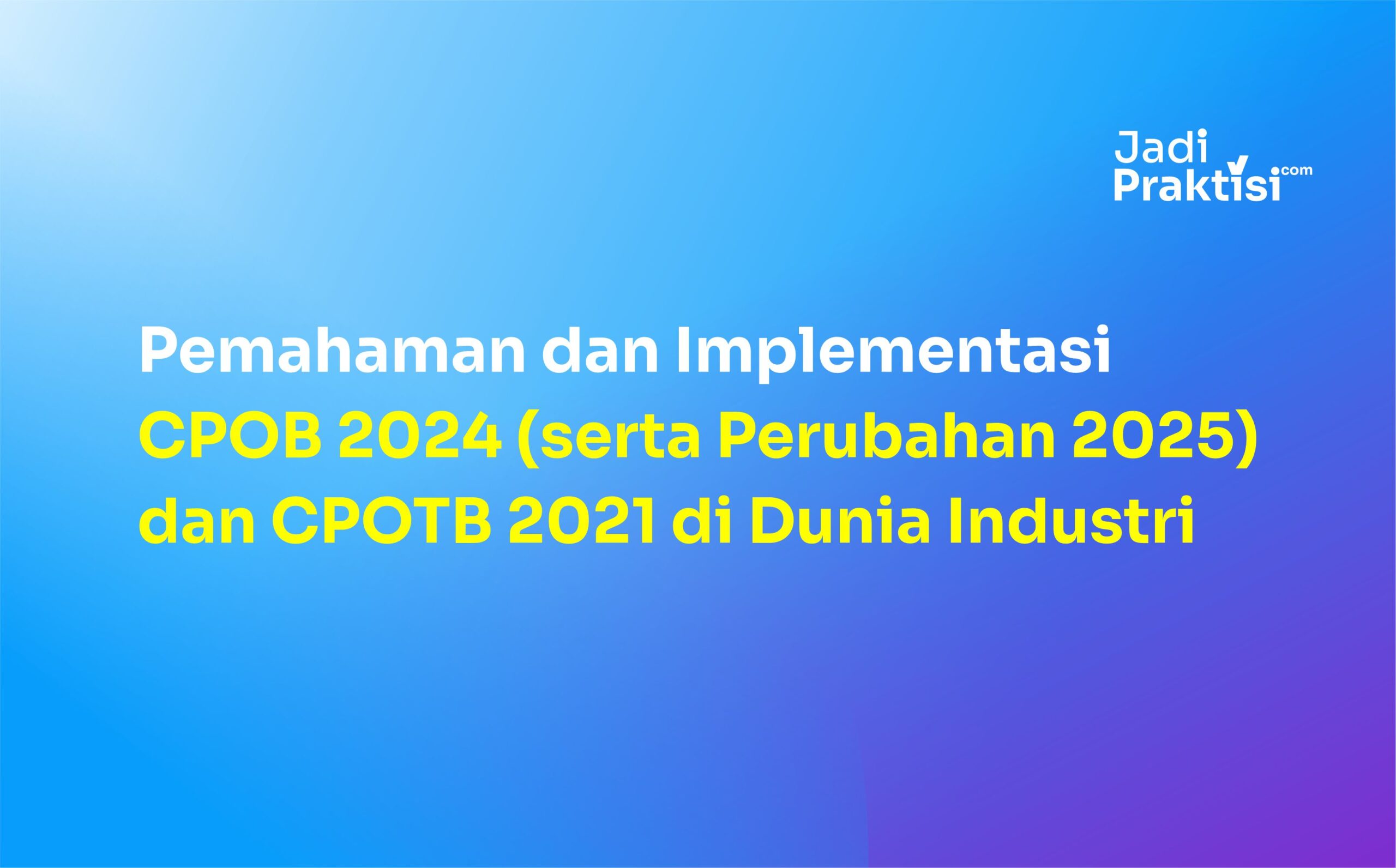 Smart Pharmacy Education: Pemahaman dan Implementasi CPOB dan CPOTB di ...
